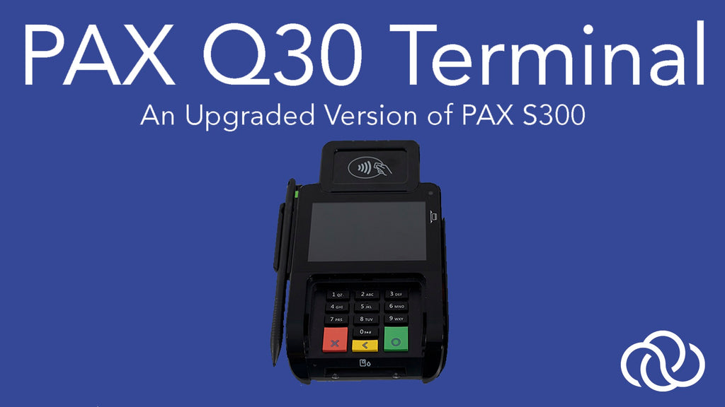 PAX Q30 Terminal Overview – Cloud Point of Sale